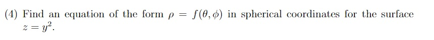 Solved Find an equation of the form rho = f (theta, phi) in | Chegg.com