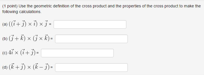 Solved Use the geometric definition of the cross product and | Chegg.com