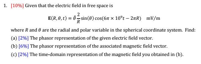 Solved Given that the electric field in free space is where | Chegg.com