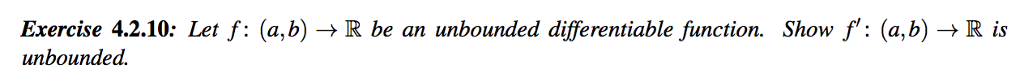 Solved Let f: (a, b) rightarrow R be an unbounded | Chegg.com