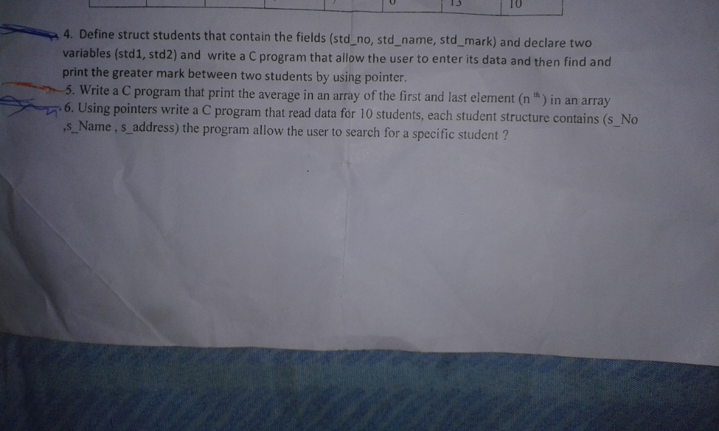 Solved 10 4. Define struct students that contain the fields | Chegg.com