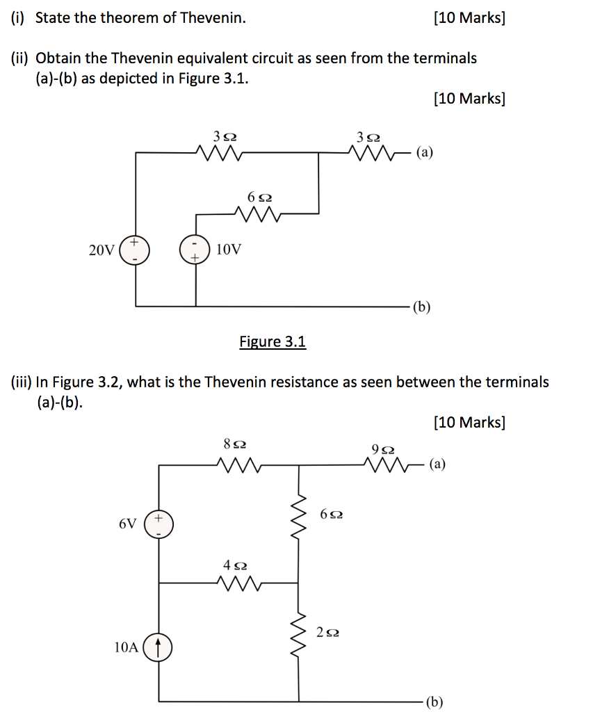 Solved (i) State the theorem of Thevenin. [10 Marks] (ii) | Chegg.com