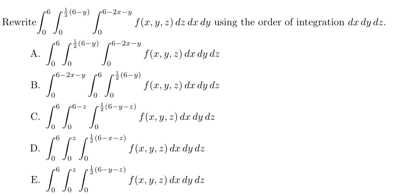 Solved Rewrite integral^6_0 integral^1/2(6-y)_0 integral^6 - | Chegg.com