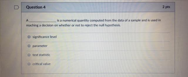 Solved A _____ is a numerical quantity computed from the | Chegg.com
