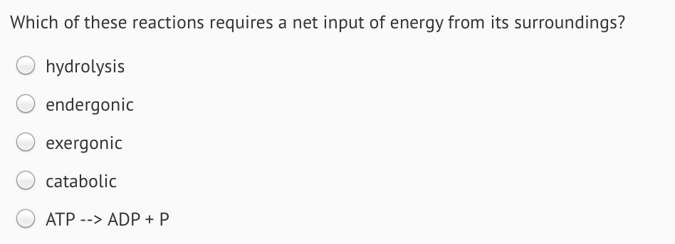 Solved Which of these reactions requires a net input of | Chegg.com