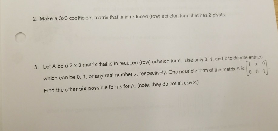 Solved 2. Make a 3x6 coefficient matrix that is in reduced | Chegg.com