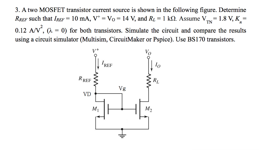 Solved TN 3. A two MOSFET transistor current source is shown | Chegg.com
