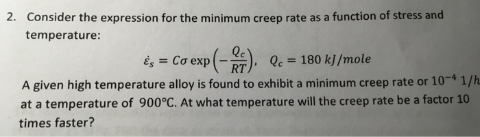 Solved Consider the expression for the minimum creep rate as | Chegg.com