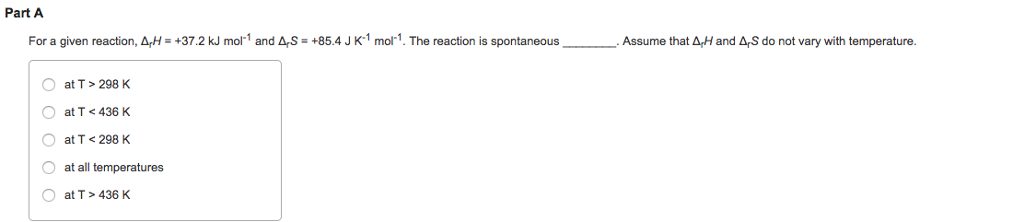 Solved For a given reaction, Delta_r H = +37.2 kJ mol^-1 and | Chegg.com