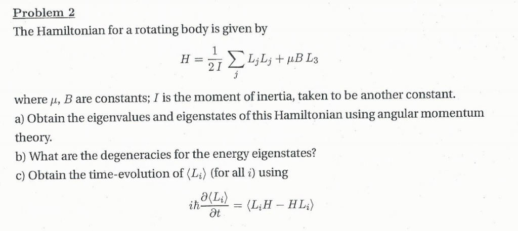 Solved Problem 2 The Hamiltonian for a rotating body is | Chegg.com