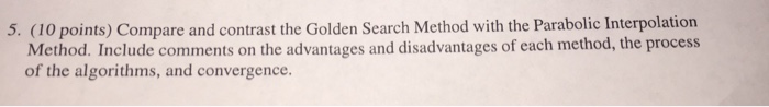 Solved Compare and contrast the Golden Search Method with | Chegg.com