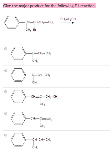 Solved Give the major product for the following E1 reaction. | Chegg.com