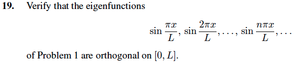 Solved Verify that the eigenfunctions sin pie x/L, sin 2 pie | Chegg.com