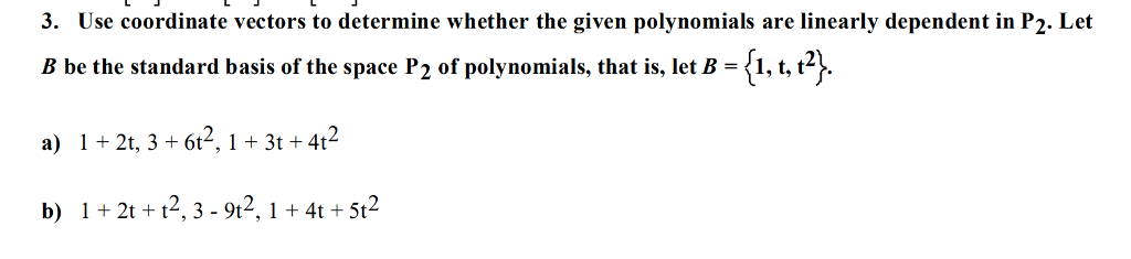 Solved 3. Use coordinate vectors to determine whether the | Chegg.com