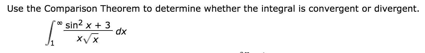 Solved Use the Comparison Theorem to determine whether the | Chegg.com