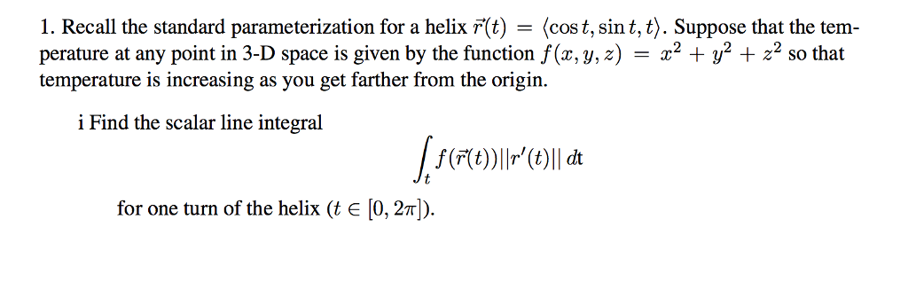 Solved Recall the standard parameterization for a helix r | Chegg.com