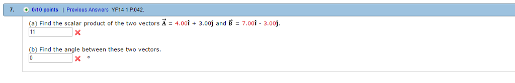 Solved Find the scalar product of the two vectors vector A = | Chegg.com