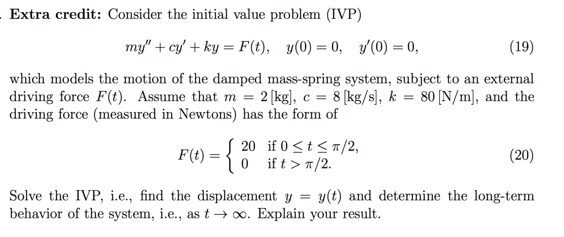 Solved Consider the initial value problem (IVP) my" + cy' + | Chegg.com