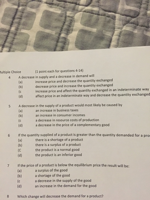 Solved A decrease in supply and a decrease in demand will | Chegg.com