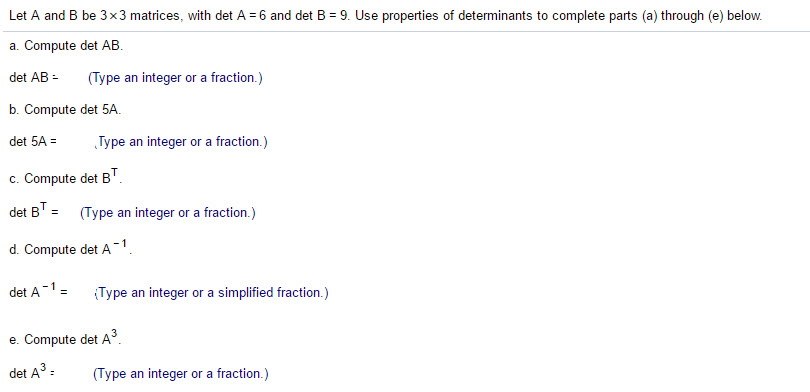 Solved Let A and B be 3 times 3 matrices, with det A = 6 and | Chegg.com