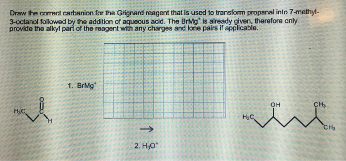 Solved Draw the correct carbanion for the Grignard reagent | Chegg.com
