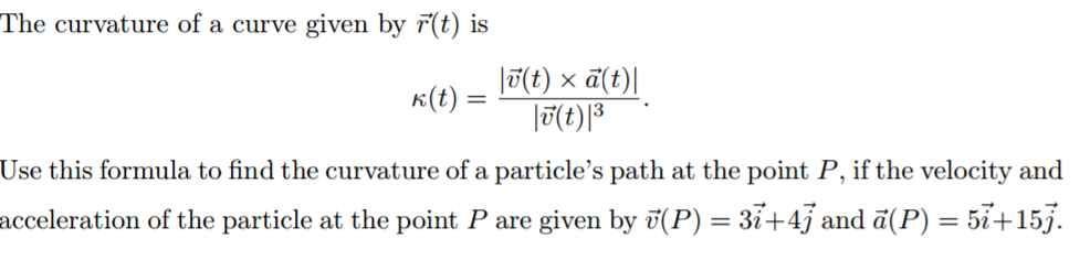 Solved The curvature of a curve given by r(t) is k(t) = | Chegg.com