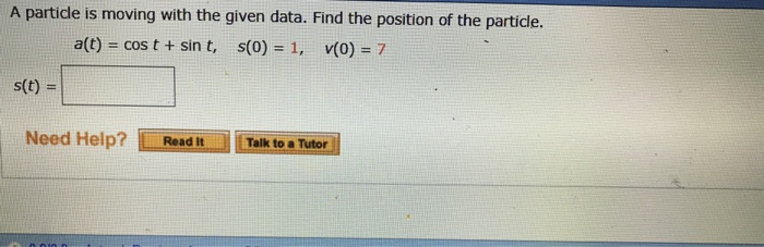 Solved A particle is moving with the given data. Find the | Chegg.com