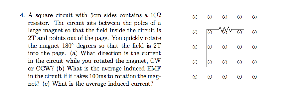 Solved A square circuit with 5 cm sides contains a 10 Ohm | Chegg.com