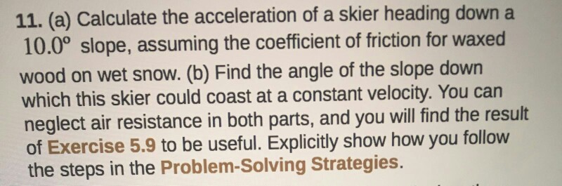 Solved Calculate The Acceleration Of A Skier Heading Down A