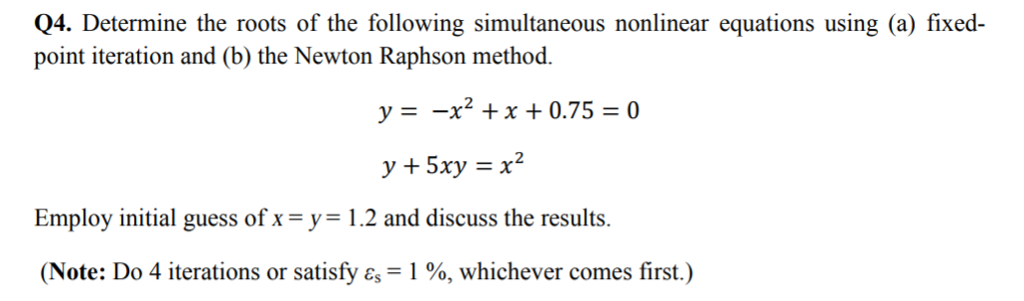 Solved Q4. Determine the roots of the following simultaneous | Chegg.com