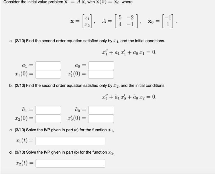 Solved Consider the initial value problem X' = AX, with X(U) | Chegg.com