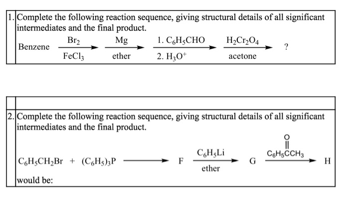 Solved Complete the following reaction sequence, giving | Chegg.com