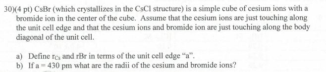 Solved CsBr (which crystallizes in the CsCl structure) is a | Chegg.com