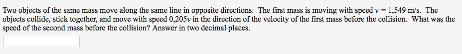 Solved Two objects of the same mass move along the same line | Chegg.com
