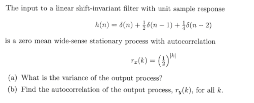 Solved The input to a linear shift-invariant filter with | Chegg.com
