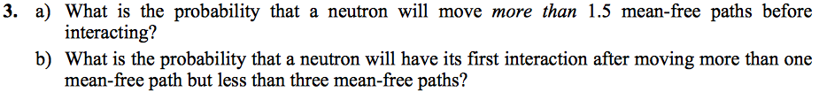 Solved 3. a) What is the probability that a neutron will | Chegg.com