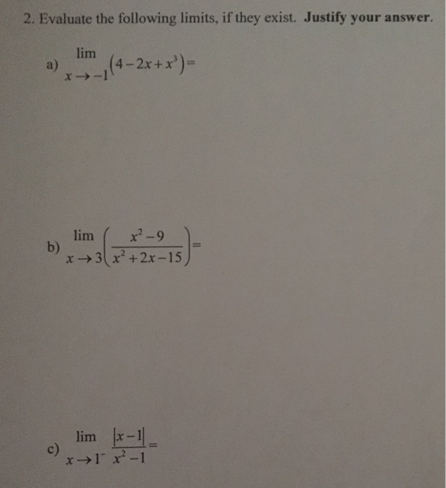 Solved Evaluate the following limits, if they exist. lim_x | Chegg.com