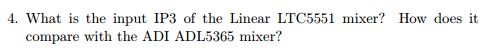 Solved 4. What is the input IP3 of the Linear LTC5551 mixer? | Chegg.com