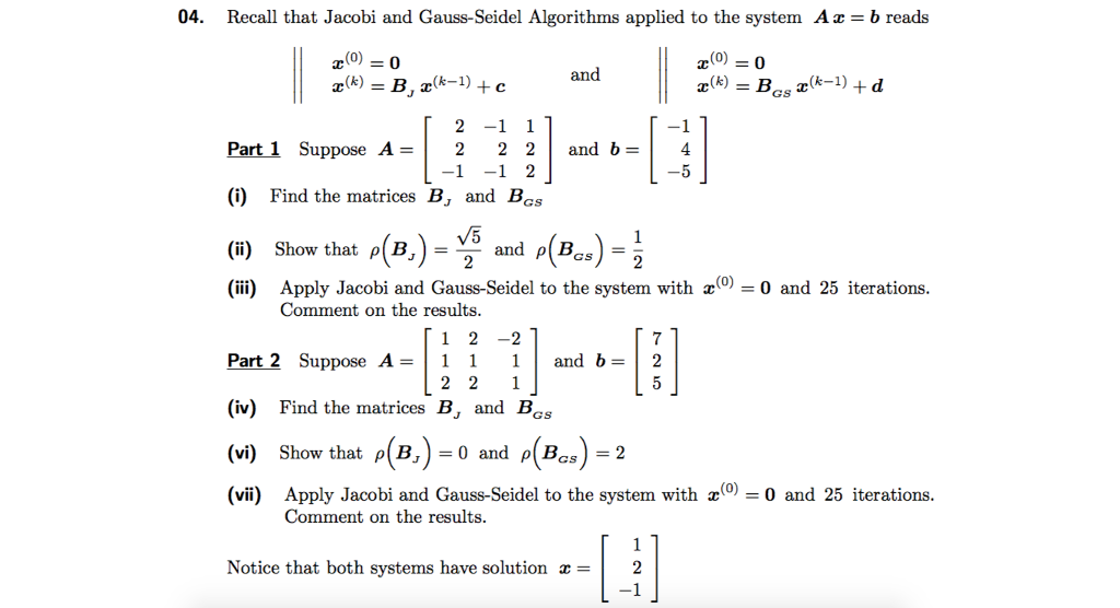 Solved 04. Recall that Jacobi and Gauss-Seidel Algorithms | Chegg.com