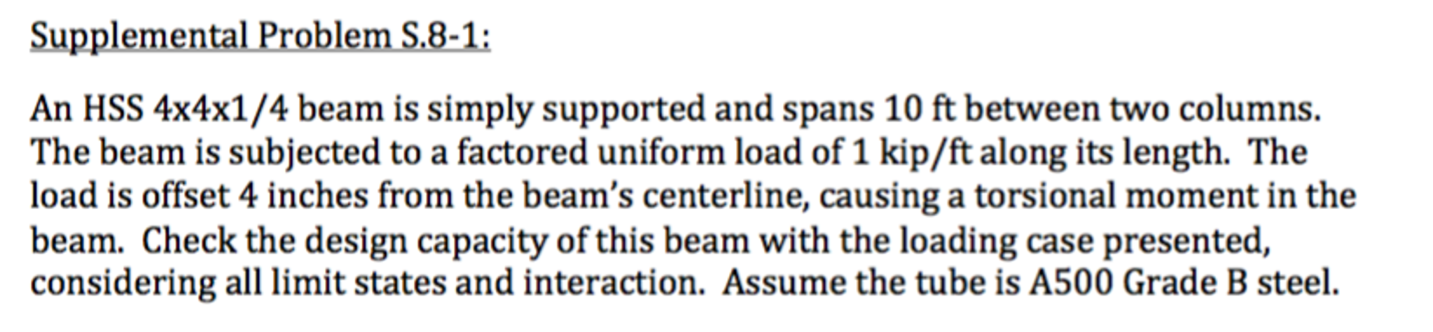 Solved An HSS 4x4x1/4 beam is simply supported and spans 10 | Chegg.com