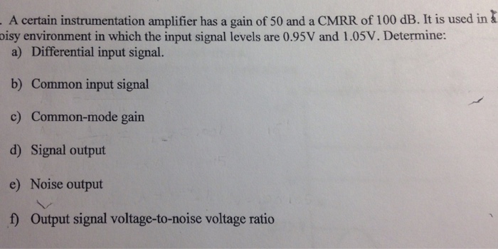 Solved A certain instrumentation amplifier has a gain of 50 | Chegg.com