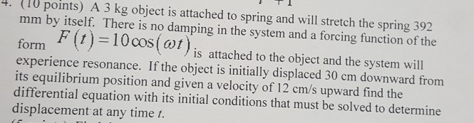Solved 4, ( 10 points) A 3 kg object is attached to spring | Chegg.com