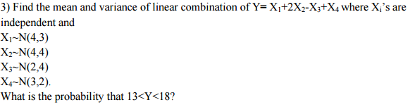 Solved Find the mean and variance of linear combination of | Chegg.com
