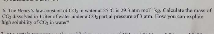Solved The Henry's law constant of CO2 in water at 25degreeC | Chegg.com