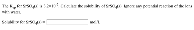 Solved The Ksp for SrSO4(s) is 3.2x10 7. Calculate the | Chegg.com