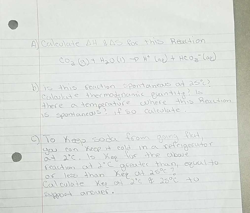 Solved a) Calculate Delta H & Delta S for this reaction | Chegg.com