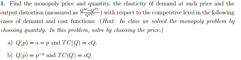 Solved Find the monopoly price and quantity, the elasticity | Chegg.com