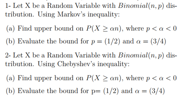 Solved 1- Let X be a Random Variable with Binomial (n, p) | Chegg.com