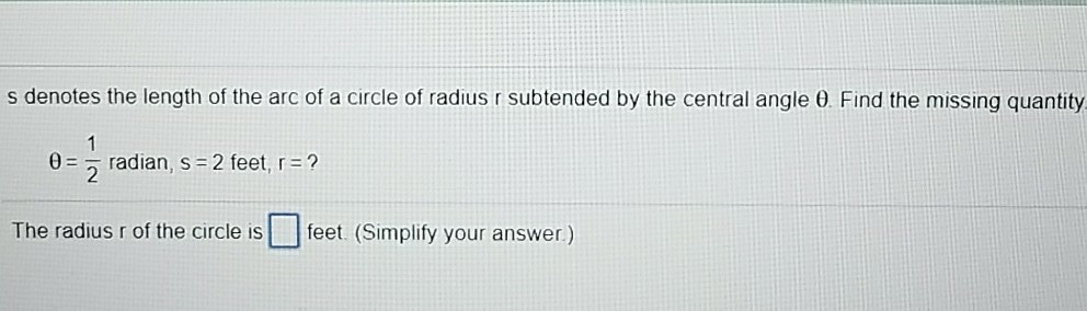 Solved s denotes the length of the arc of a circle of radius | Chegg.com