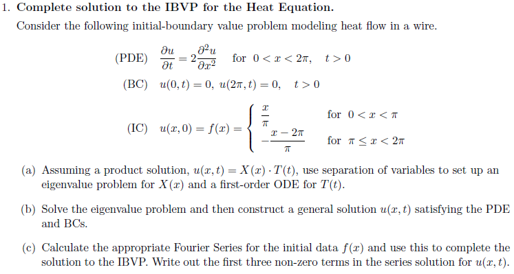 Solved Complete solution to the IBVP for the Heat Equation | Chegg.com